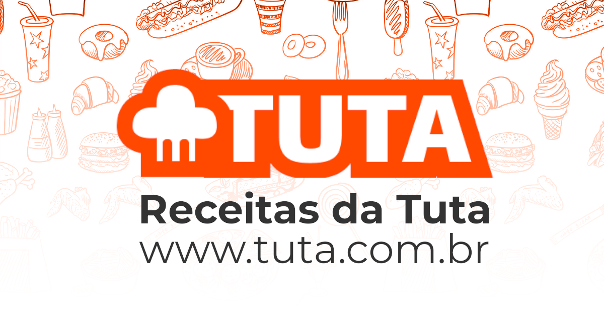 Receitas da Tuta - Melhores receitas da internet